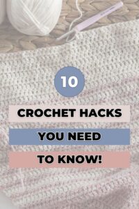 10 Genius Crochet Hacks You Ll Love And Wish You Knew Sooner